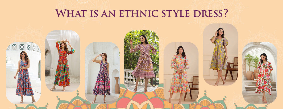 What is an Ethnic Style Dress – Rain & Rainbow
